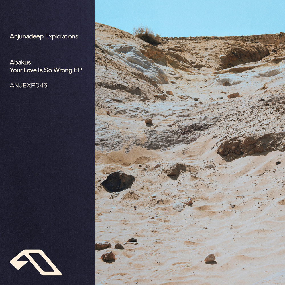 Your Love Is So Wrong EP by Abakus | Releases | Anjunadeep