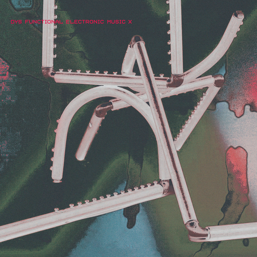 Various Artists - Dys Functional Electronic Music X. Bleep.