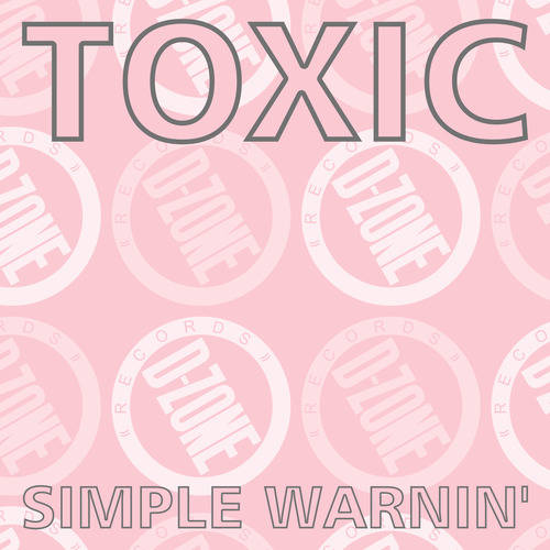 toxic - simple warnin'. Bleep.