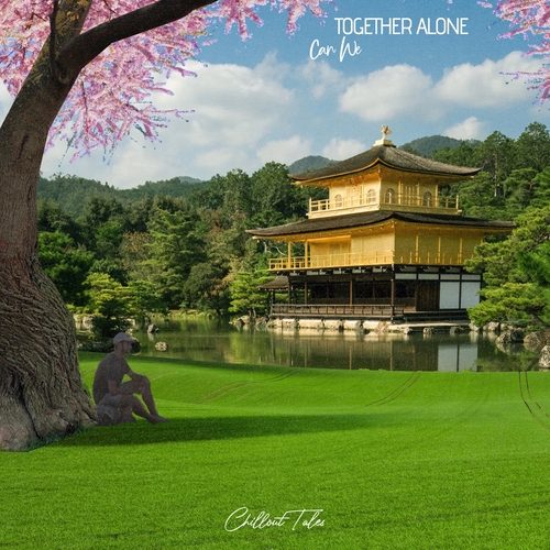 Together Alone - Can We. Bleep.