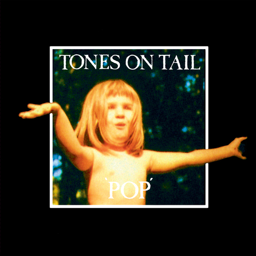 Tones On Tail - Pop. Arkive.