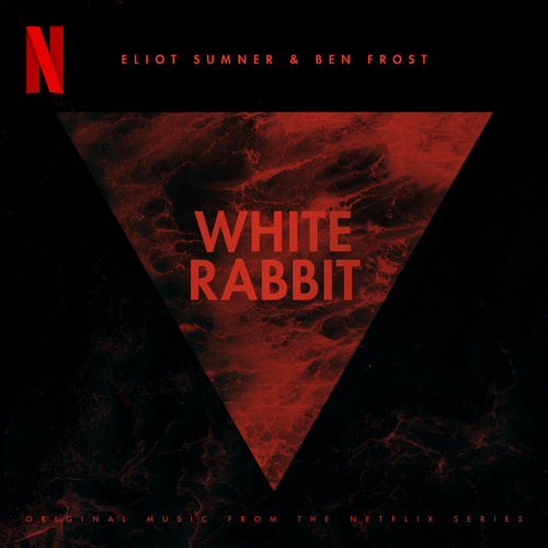 Eliot Sumner, Ben Frost - White Rabbit (Original Music From The Netflix ...