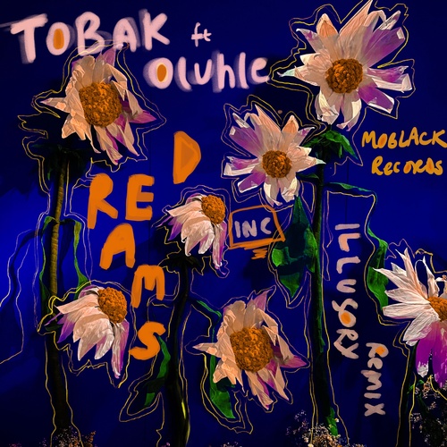 TOBAK featuring Oluhle - Dreams. Bleep.