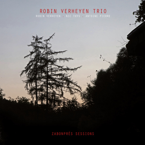 Robin Verheyen Trio, Robin Verheyen - Zabonprés Sessions. Bleep.