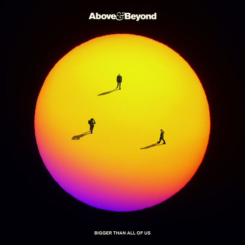 Above & Beyond - Above & Beyond 'Bigger Than All Of Us' Coloured Vinyl ...