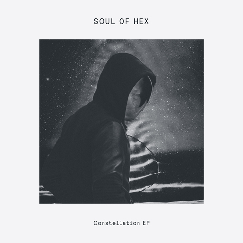 Soul of Hex - Constellation EP. Bleep.