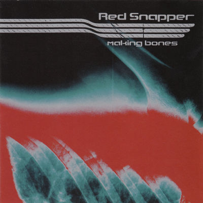 Making Bones by Red Snapper - Releases - WARP
